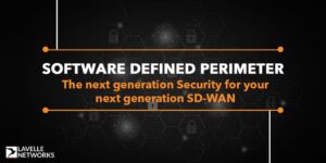 Software Defined Perimeter - The next generation security for your next ...