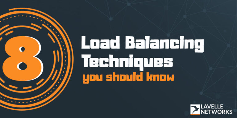 8 Load Balancing techniques you should know - Lavellenetworks