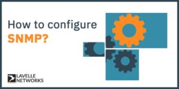 How to configure SNMP? - Lavellenetworks
