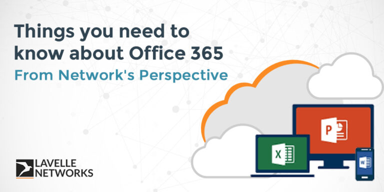 Things You Need To Know About Office-365, From Network's Perspective ...