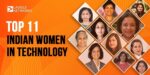 Top 11 Indian Women In Technology - Lavellenetworks